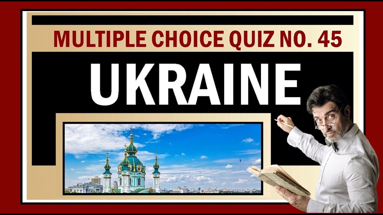 Quiz 45: BASIC FACTS ABOUT UKRAINE - YouTube