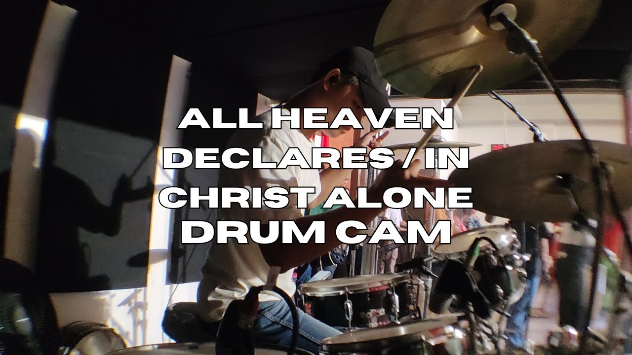 All Heaven Declares / In Christ Alone - Timothy Torres | Drum Cam - YouTube