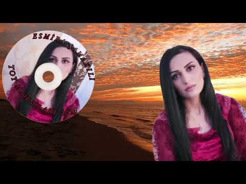 Esmira Şamaxılı Axtarır gözüm seni