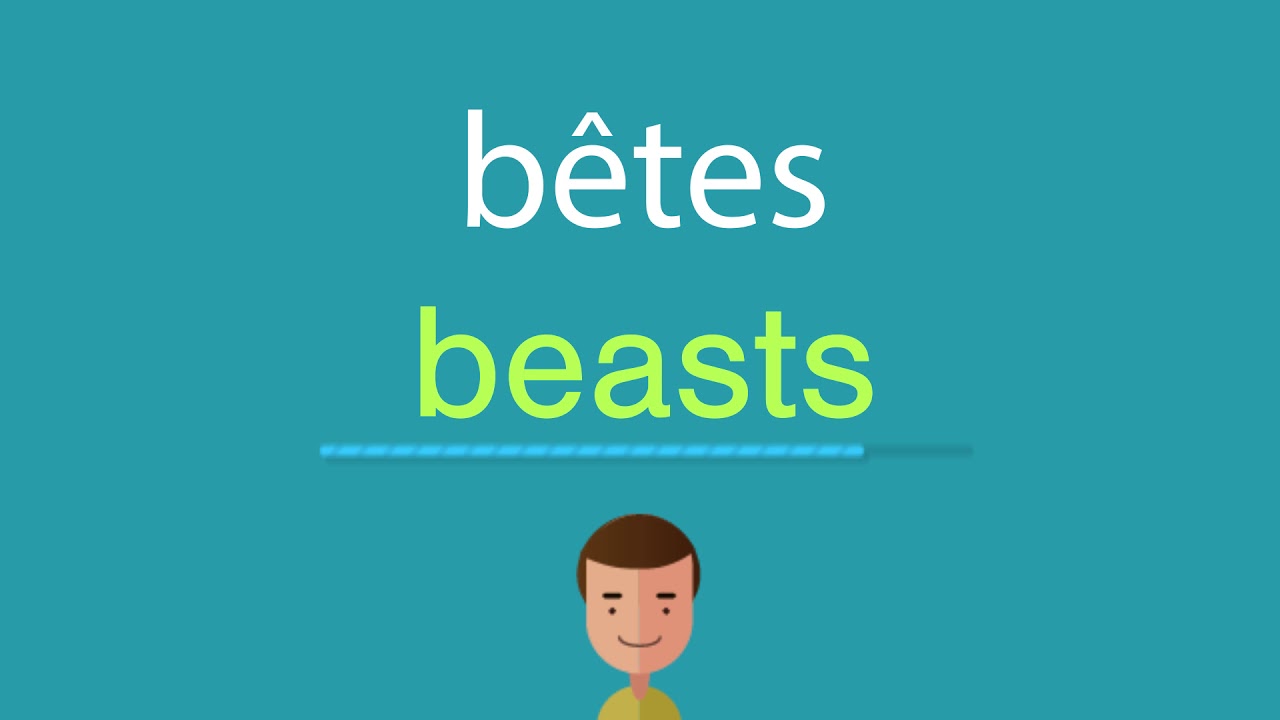 Comment dire bêtes en anglais - YouTube