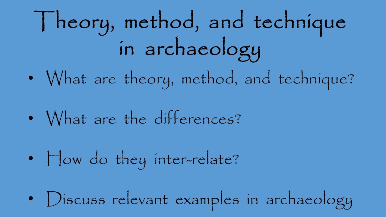 Theory, method, and technique in archaeology -- Archaeology Studio 003 ...