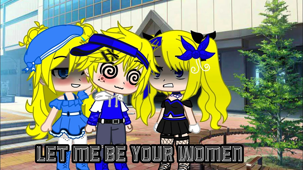 •Let Me Be Your Women• 😣🌹 ll Meme ll Boombles ll {Inspired} ll - YouTube