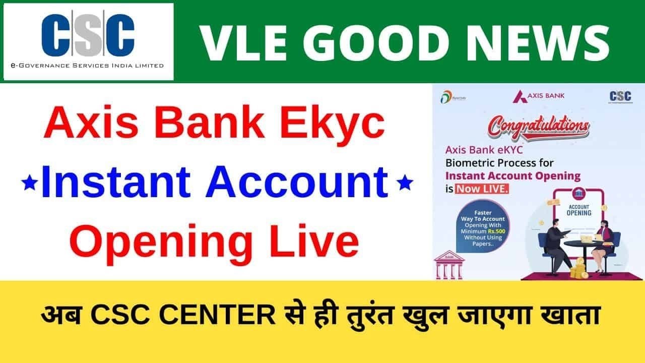 Axis BC Good News Intsant Acount Opening Zero Balance Biometric ...