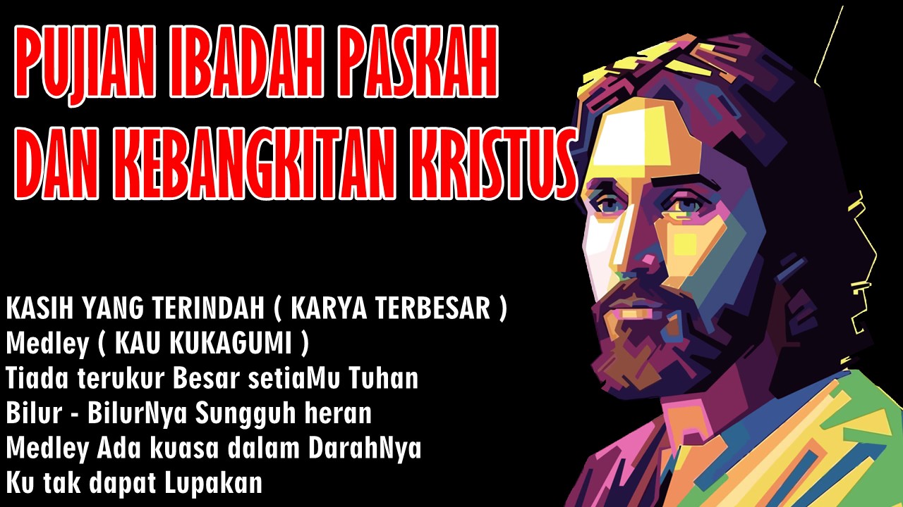 PUJIAN IBADAH PASKAH dan KEBANGKITAN KRISTUS - YouTube