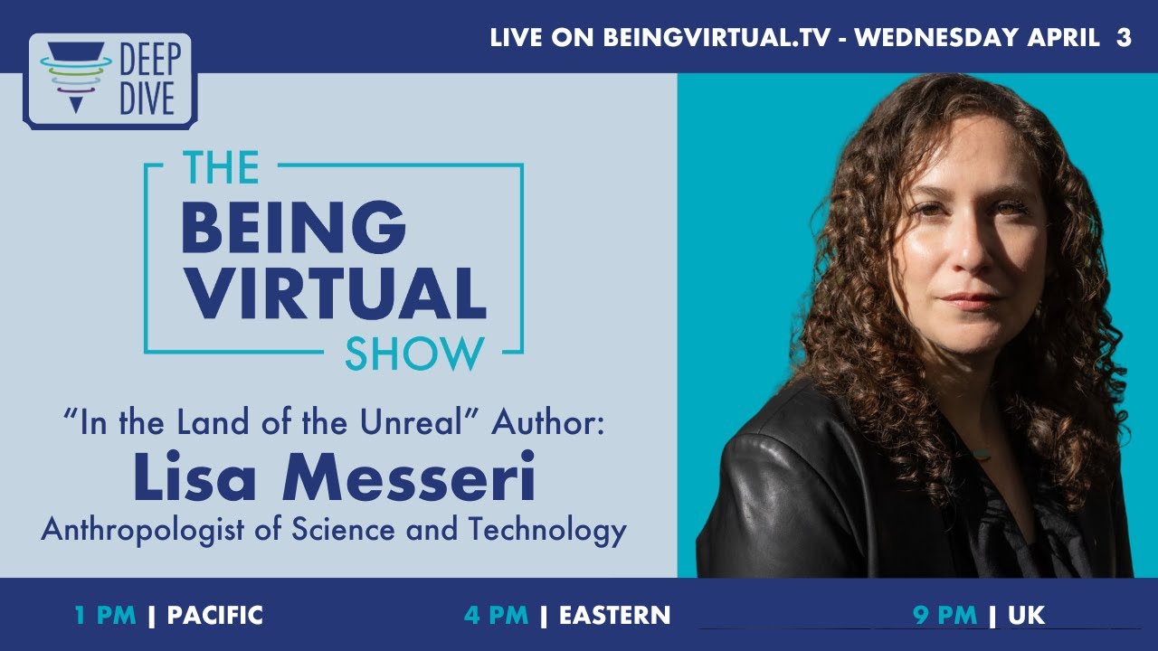 The Being Virtual Show LIVE w/ Special Guest Lisa Messeri - YouTube