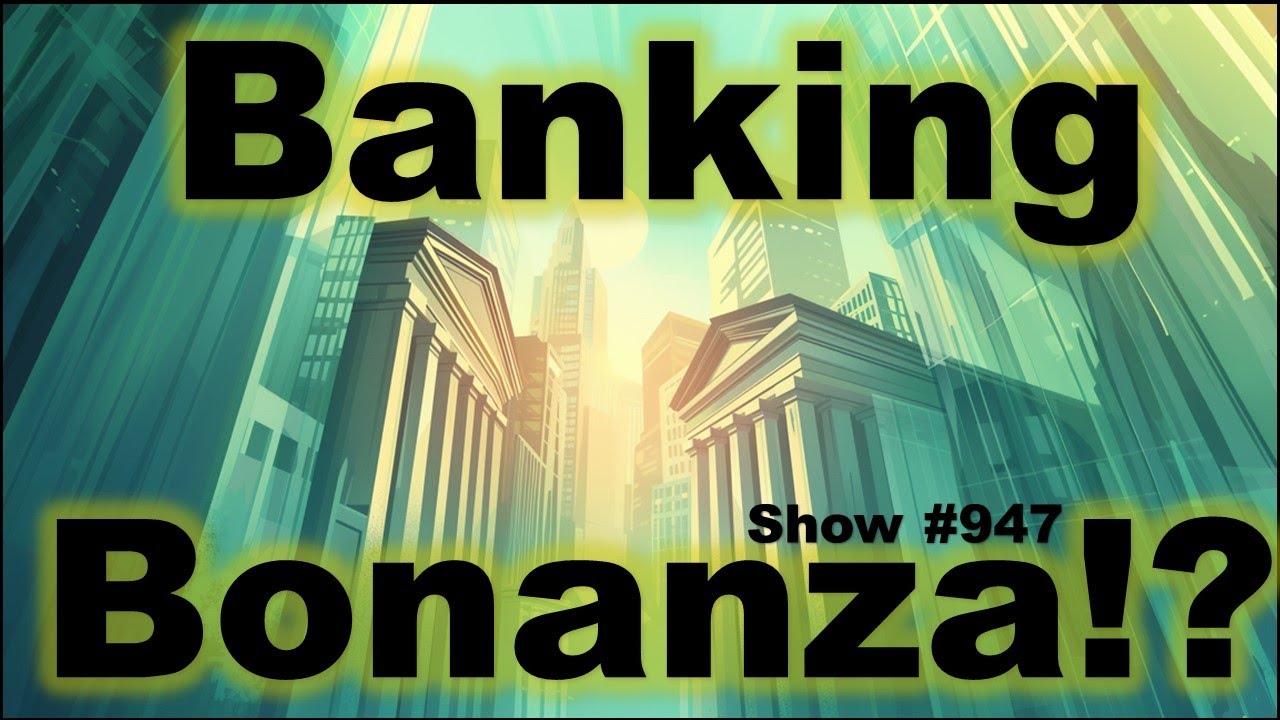 Banking Bonanza?! – 07/16/24 - YouTube