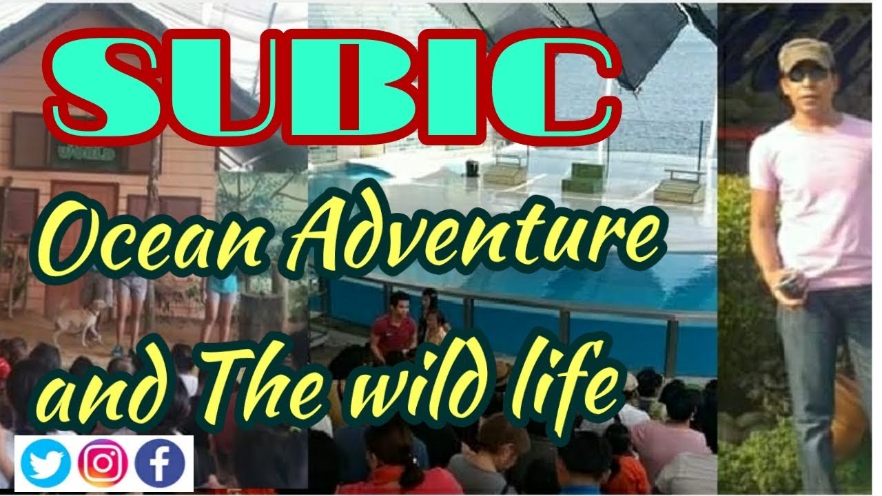 SUBIC, The Ocean Adventure and the Wild Life - YouTube