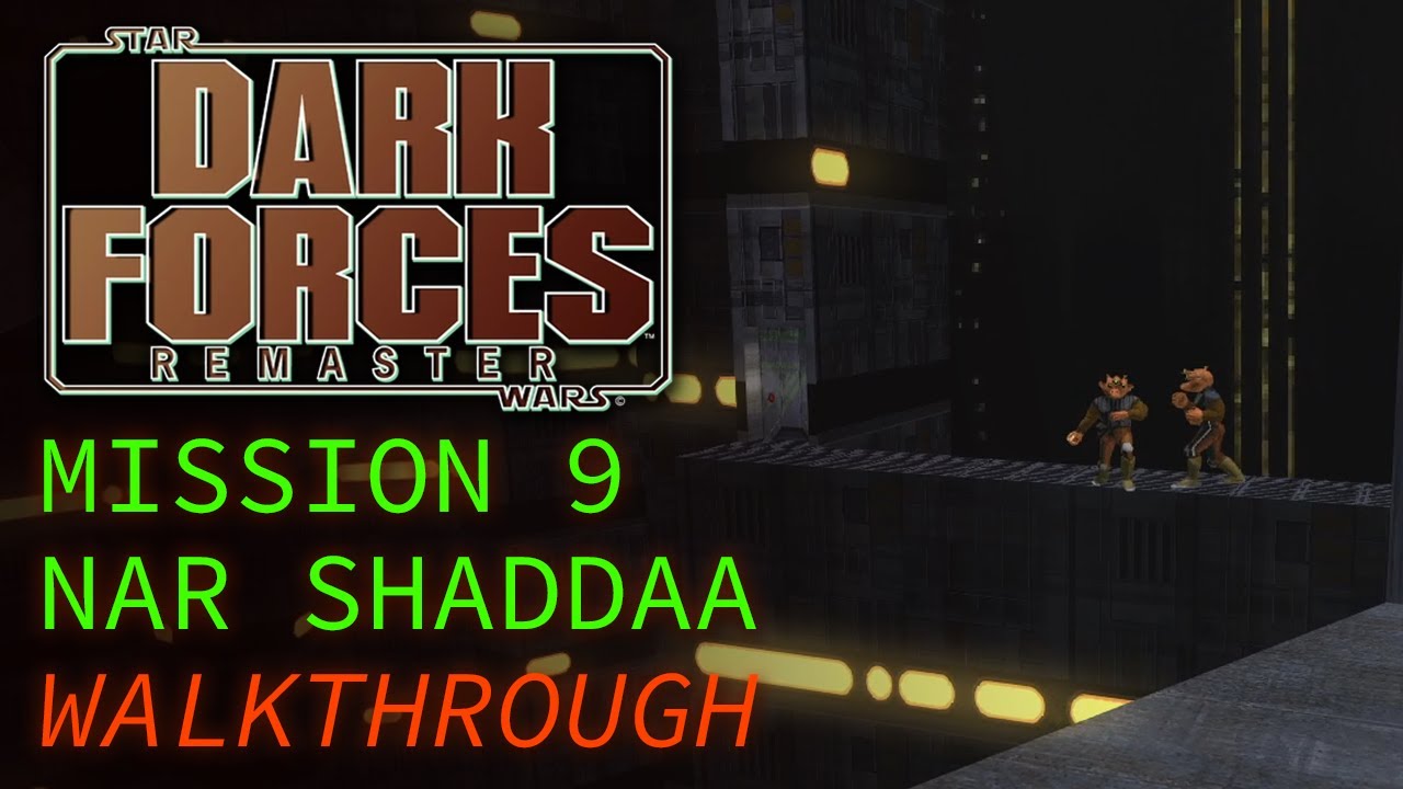 Star Wars: Dark Forces Remaster Mission 9: Nar Shaddaa 100% Secrets ...