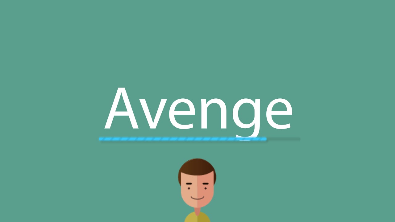 Avenge pronunciation - YouTube