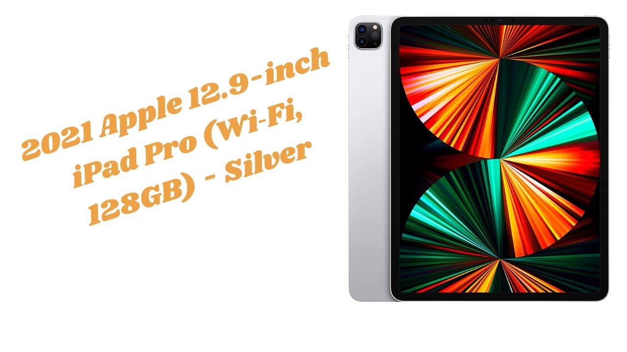 2021 Apple 12.9-inch iPad Pro (Wi Fi, 128GB) - Silver - YouTube