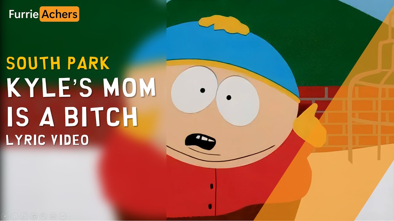 South Park - Kyle's mom's a bitch lyric video - YouTube