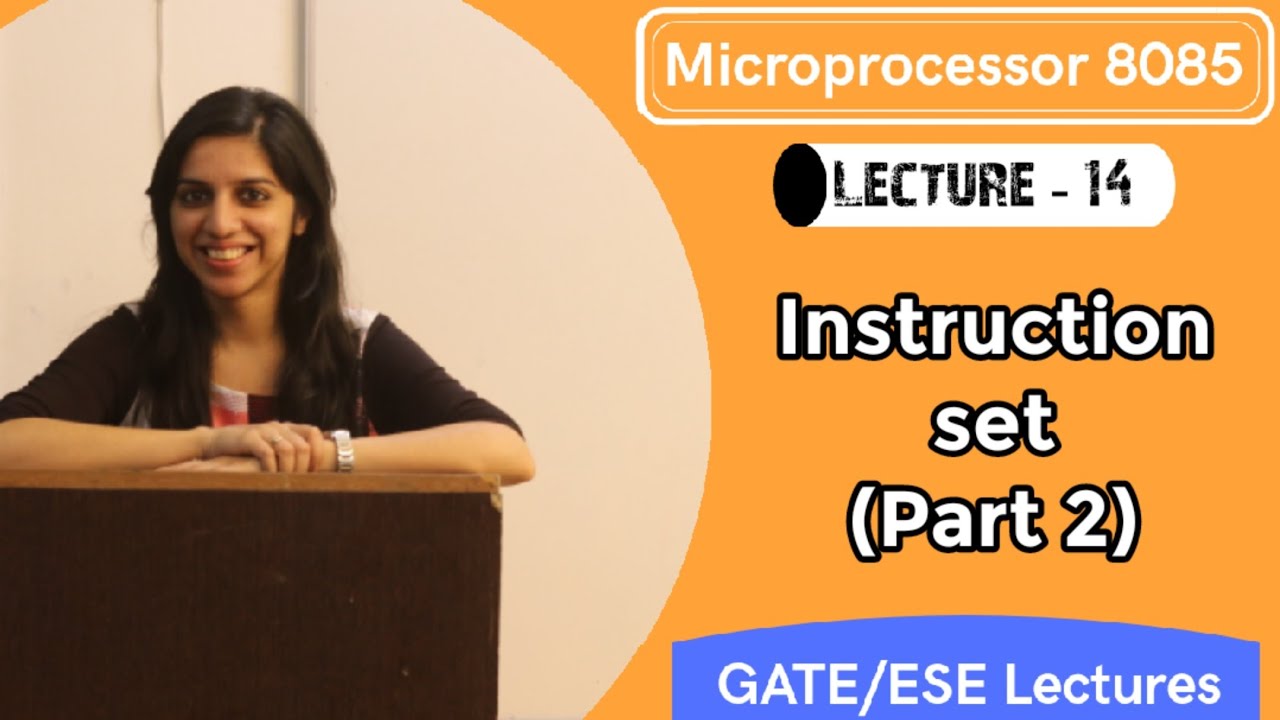 Lec 14 Microprocessor 8085 Instruction Set Part 2 Gate Lecture
