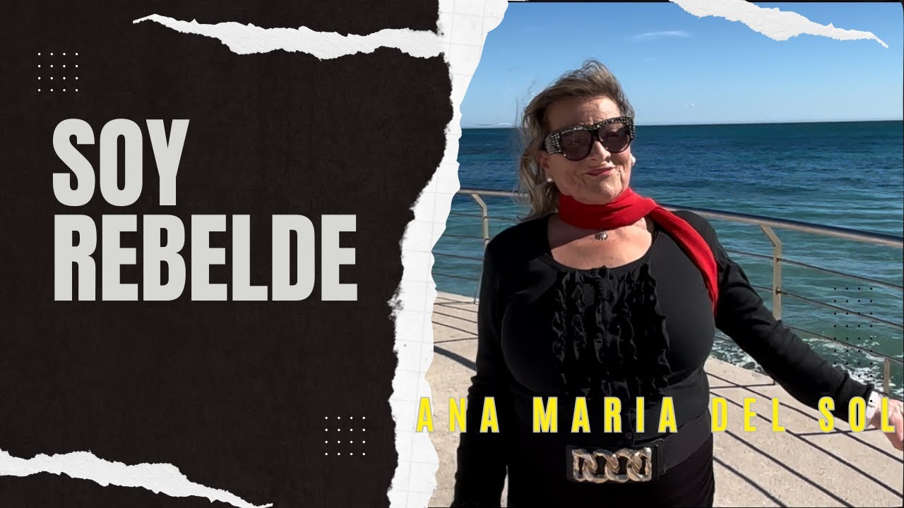 ANA MARIA DEL SOL , SOY REBELDE - YouTube