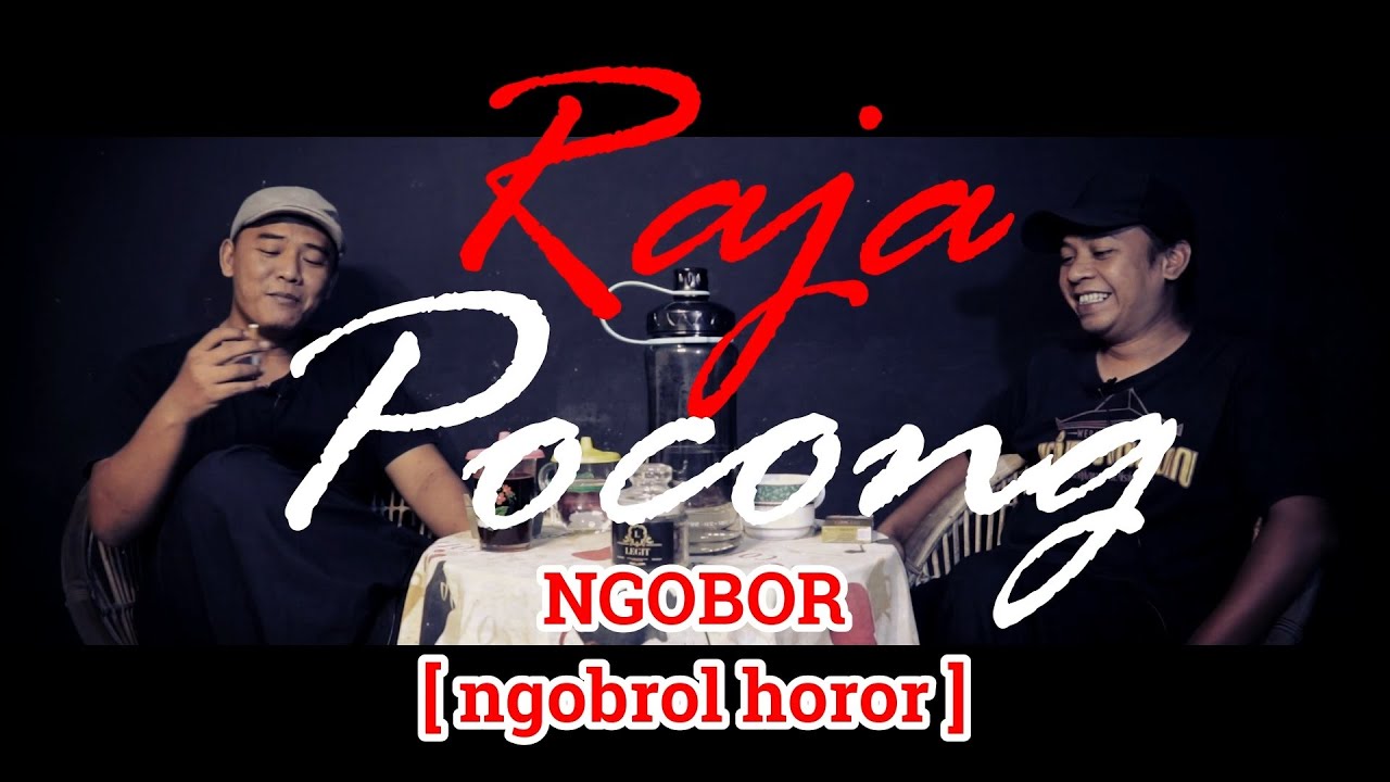 RAJA POCONG - Pocong Besar Hitam | NGOBOR [ngobrol horor] #196 - YouTube