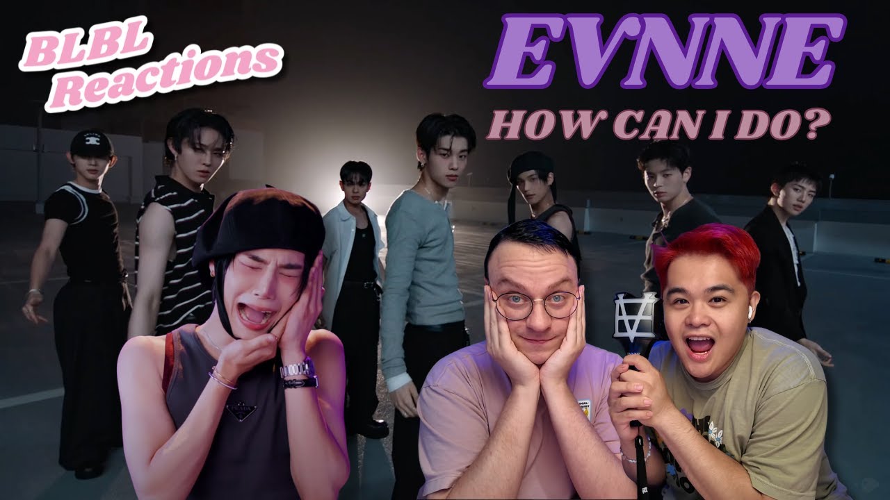 [ENG/KOR] EVNNE (이븐) 'How Can I Do?' MV + Studio CHOOM | Reactions ...