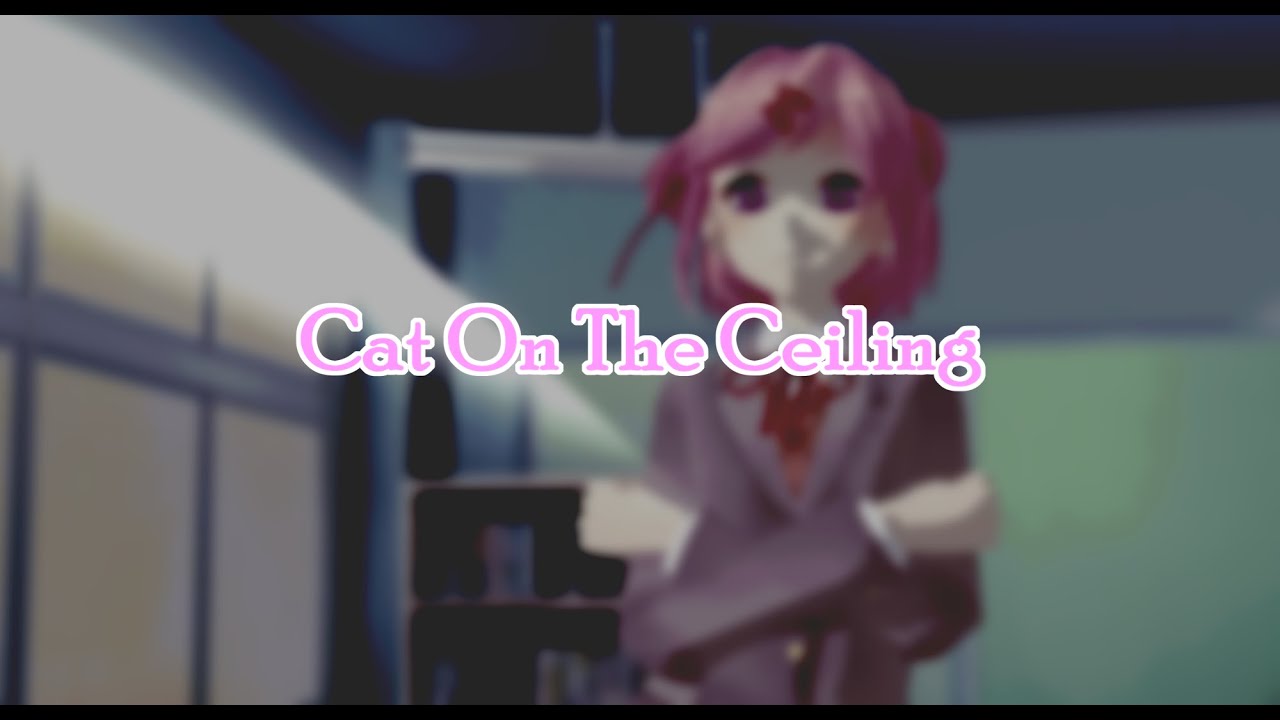 [MMD\DDLC] Cat On The Ceiling - YouTube