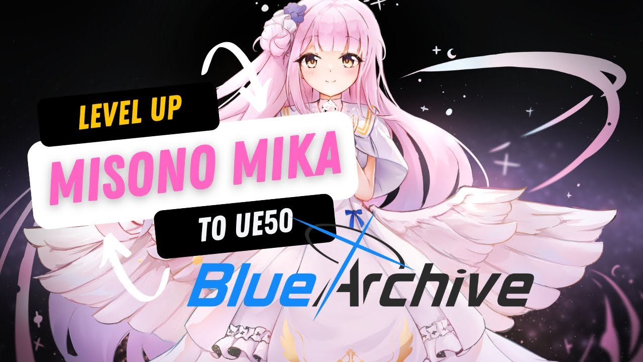 [Blue Archive] Global Asia - Level Up Misono Mika to UE50 - YouTube