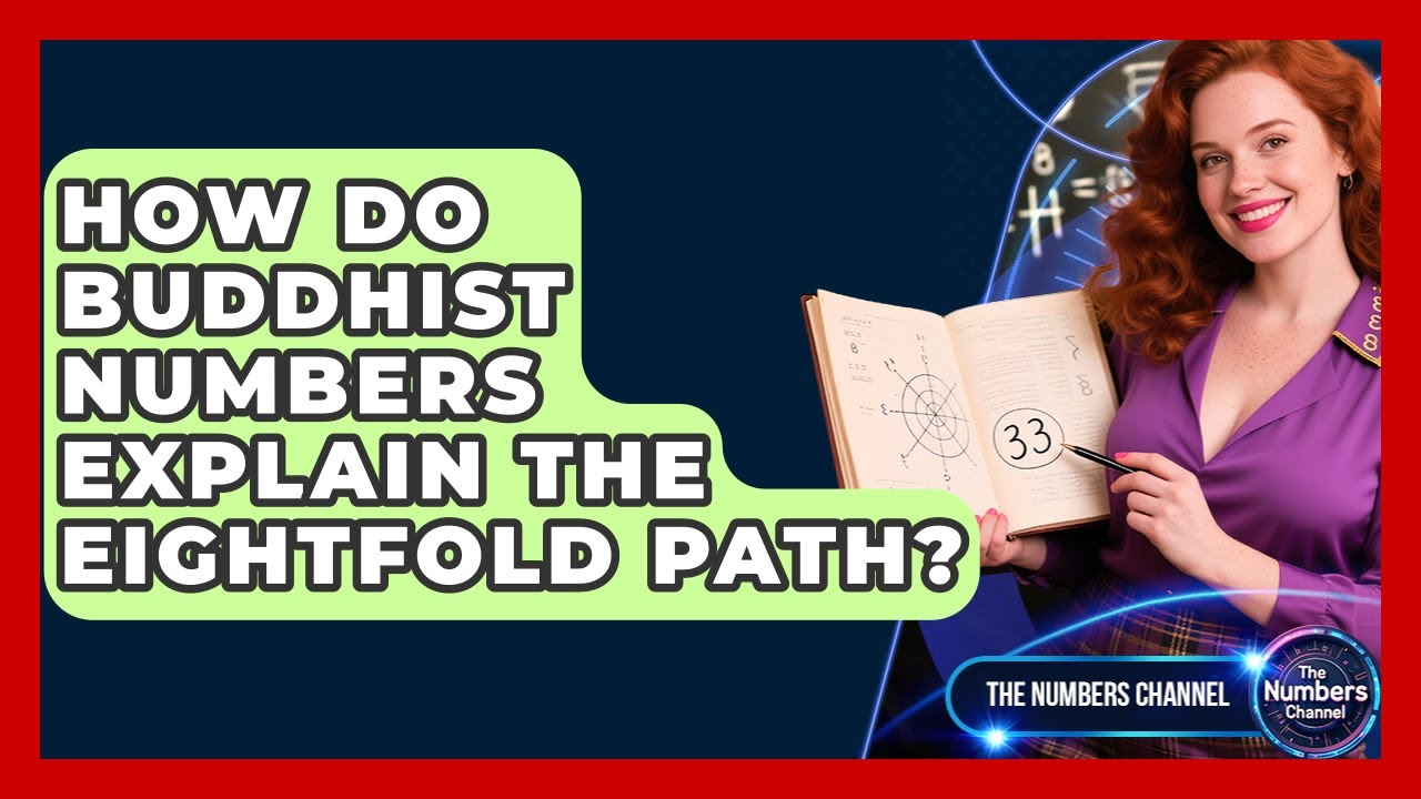 How Do Buddhist Numbers Explain The Eightfold Path? - The Numbers ...