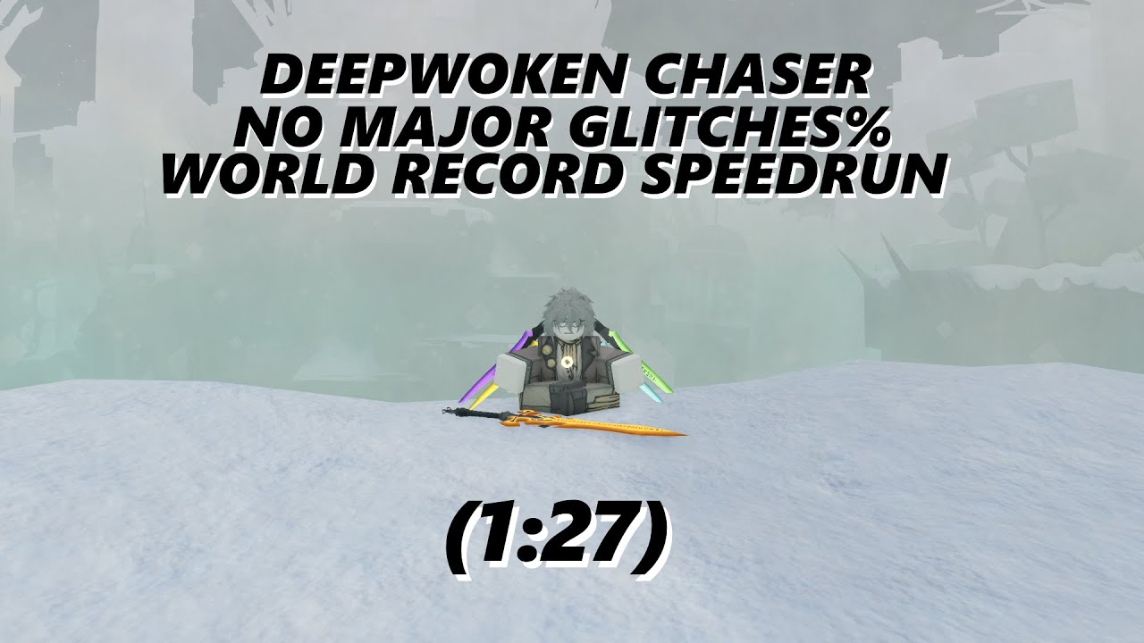 Deepwoken Chaser NoMajorGlitches% Former World Record Speedrun (1:27 ...