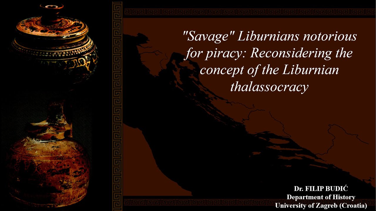 F. Budić, ‘Savage’ Liburnians notorious for piracy: Reconsidering the ...