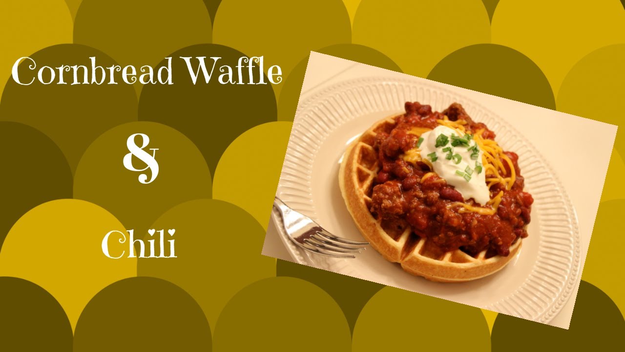 Cornbread Waffle & Chili Recipe - YouTube