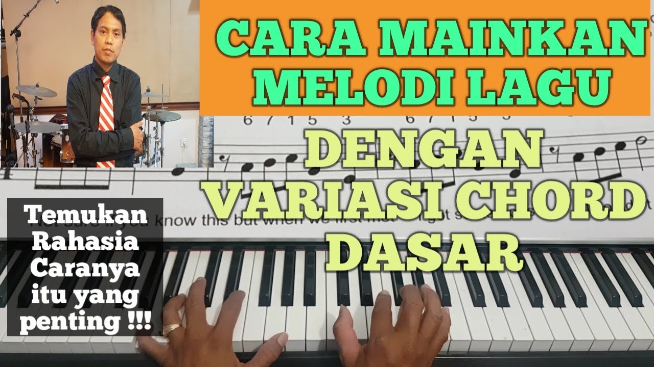 Tutorial piano cara memainkan melodi lagu dengan variasi Voicing dasar ...
