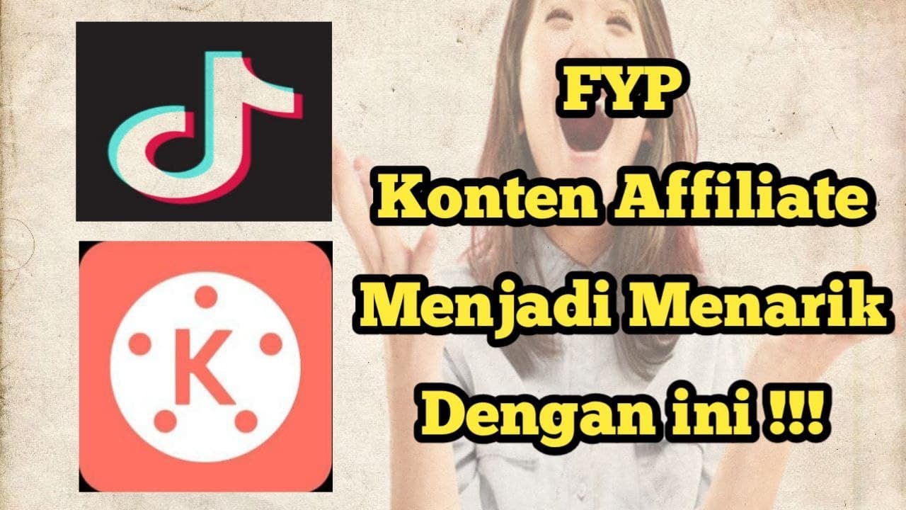 Cara Membuat Konten Tiktok Affiliate Yang Menarik Dengan Kinemaster ...