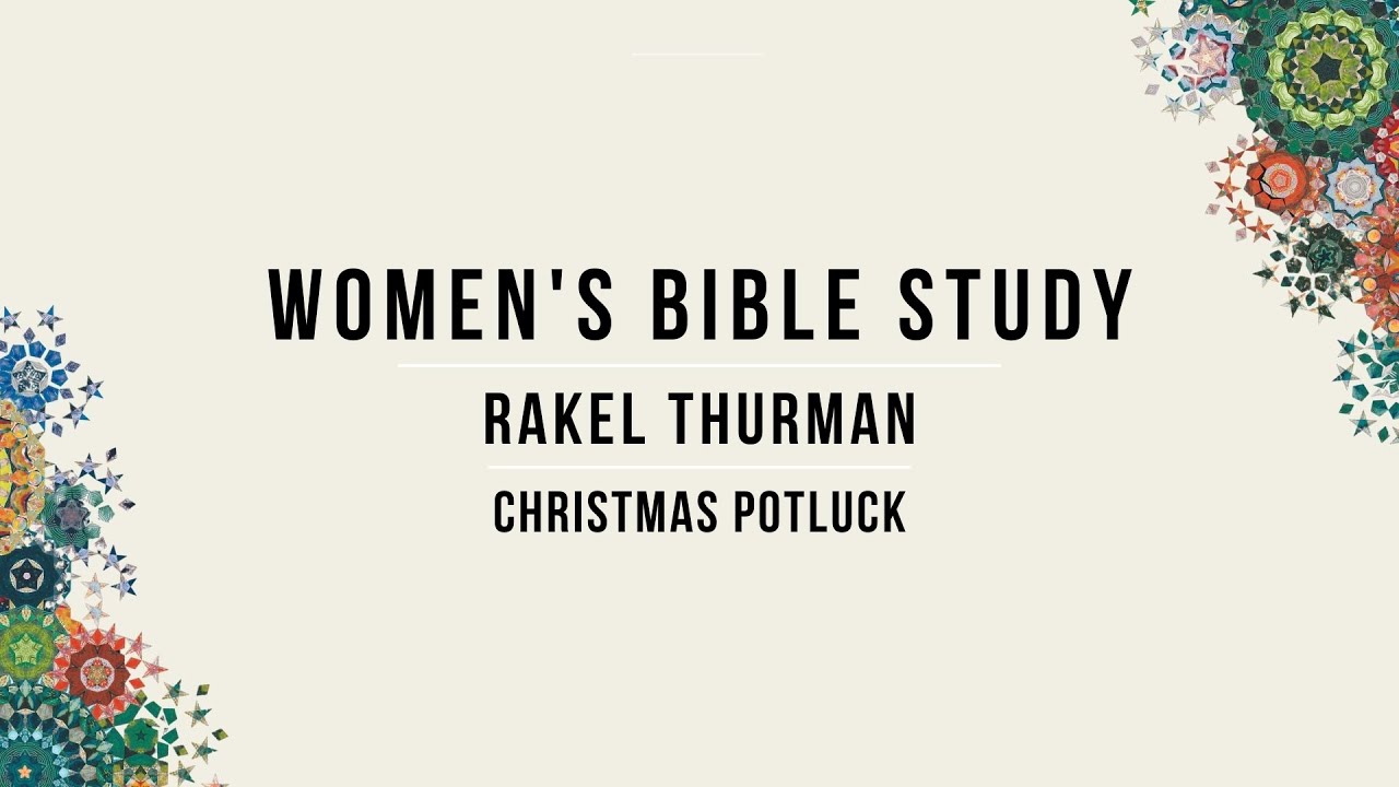 Women's Bible Study Christmas Potluck - December 7, 2022 - YouTube