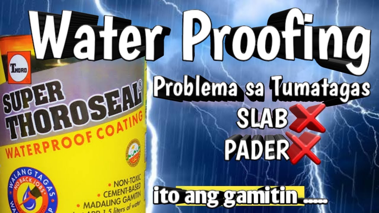 WATER PROOFING NA DAPAT GAMITIN / SUPER THOROSEAL EXPERIENCE #part2 ...