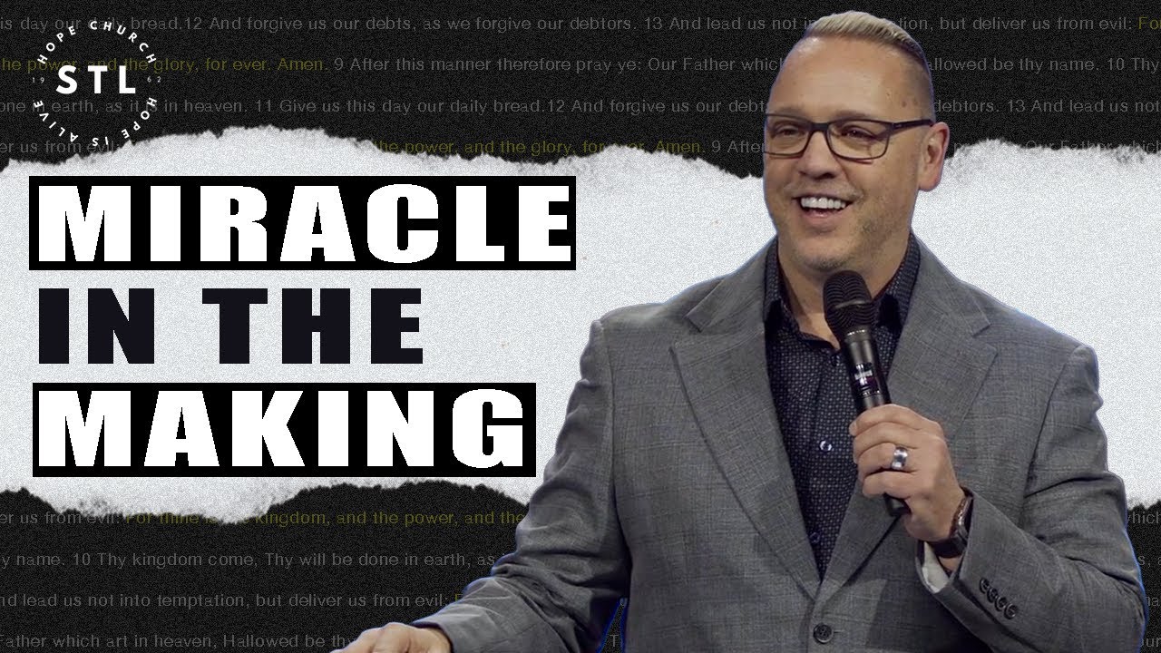 Miracle in the Making | Pastor Greg Bruce | Hope Church St Louis - YouTube
