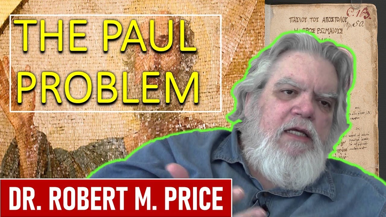 The Co-Authored Epistles of Paul: The Multi-authored Mess! | Dr. Robert M. Price and Miguel ...