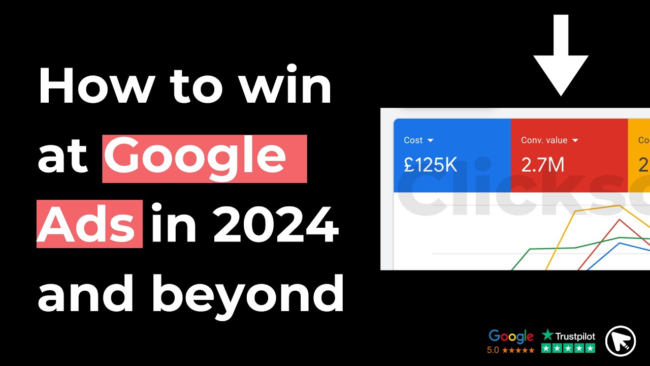 Maximising Google Ad Results in 2024 and beyond! - YouTube