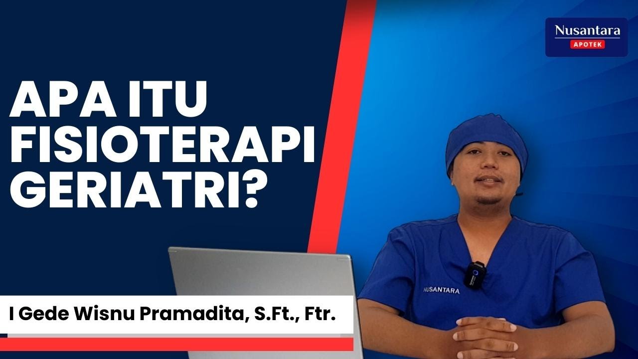 APA ITU FISIOTERAPI GERIATRI? - YouTube