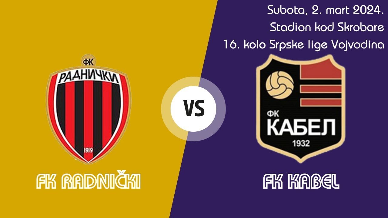 FK Radnički (Zrenjanin) - FK Kabel (Novi Sad) - YouTube