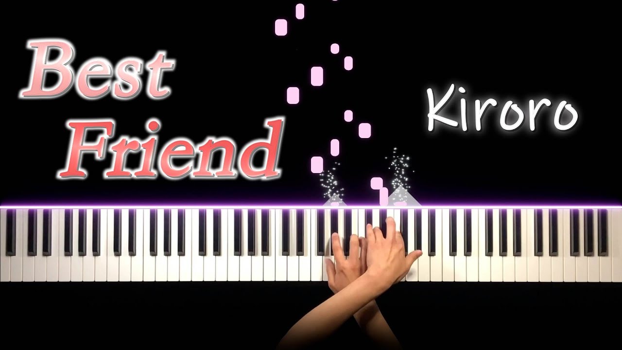 Kiroro - Best Friend (ピアノ カバー + シンセ) 歌詞付き - YouTube