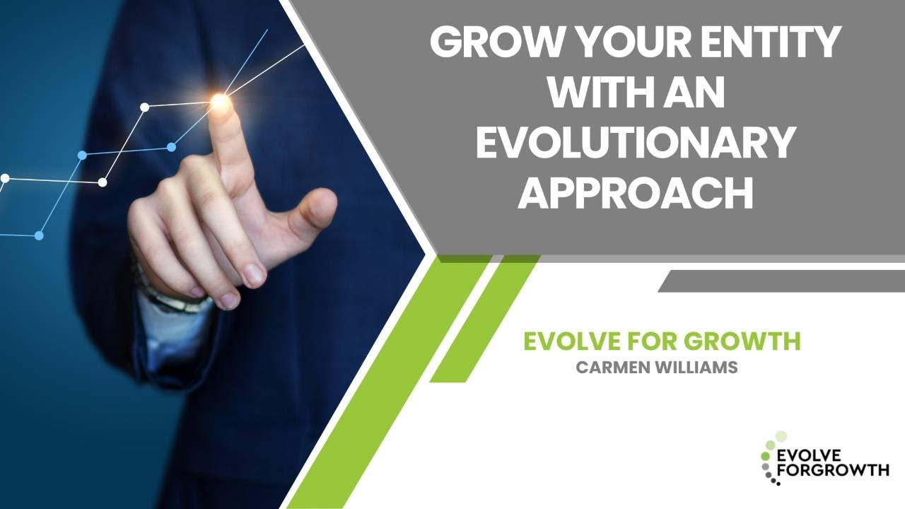 Evolve For Growth Session 9 Growing your Entity 1 - YouTube