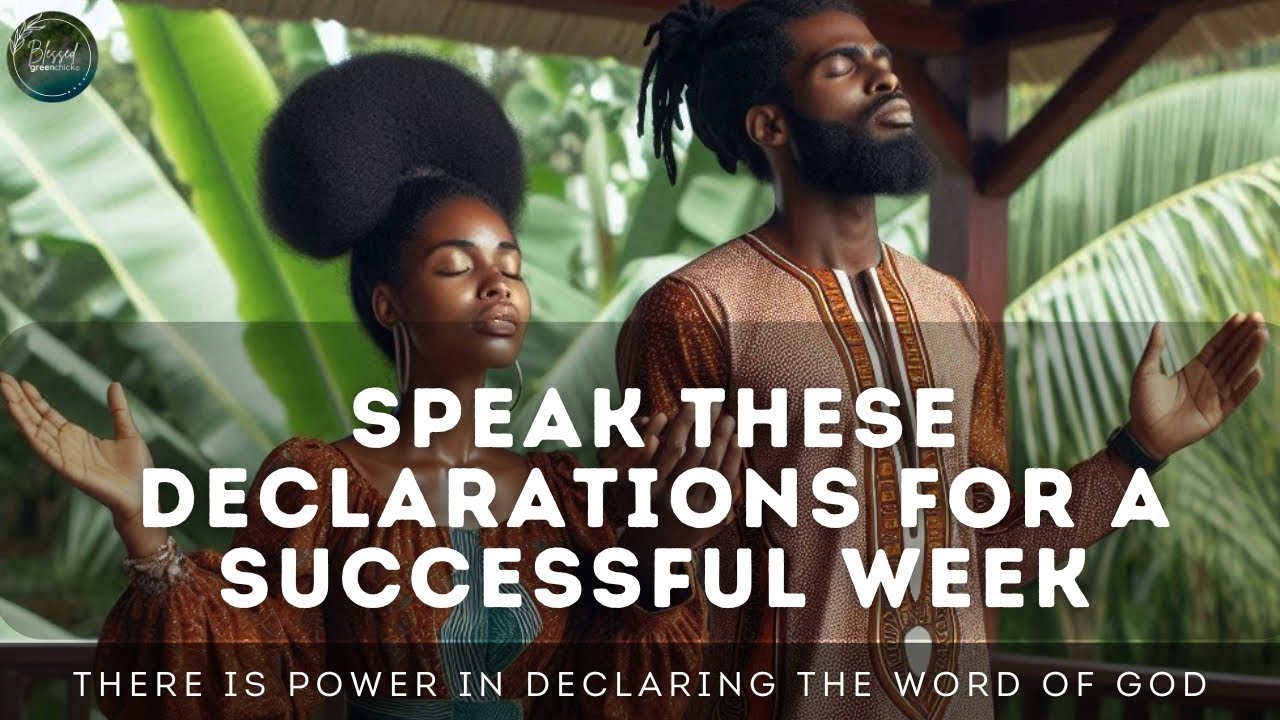 POWERFUL PROPHETIC DECLARATIONS FOR A SUCCESSFUL WEEK | Life ...