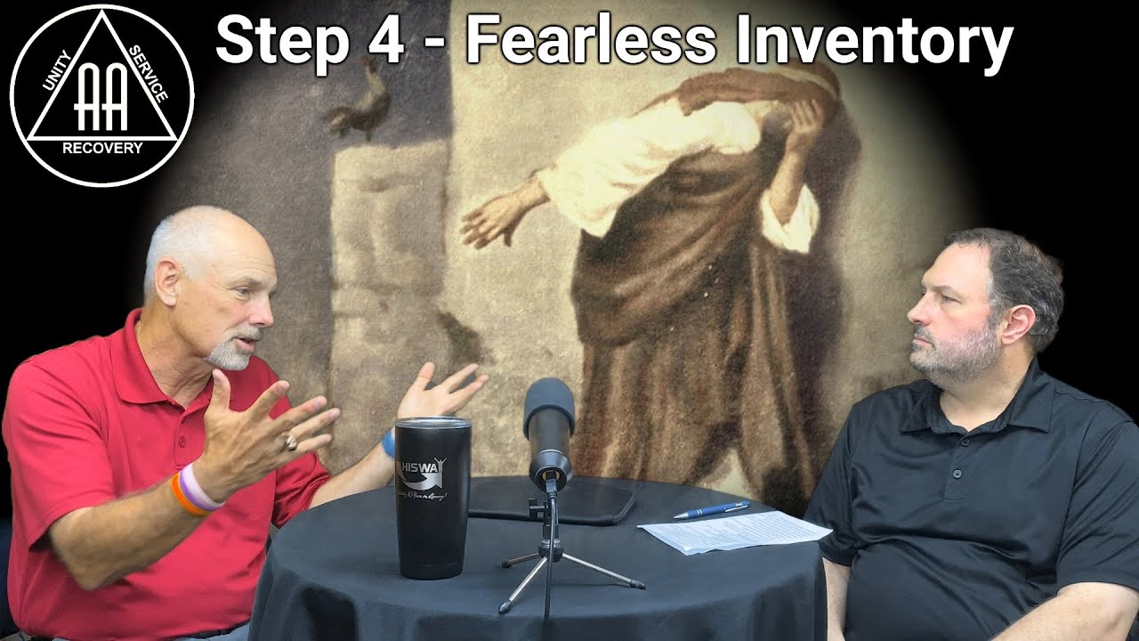 Step 4 of the 12 Steps of AA - Fearless Inventory - Recovery His Way ...