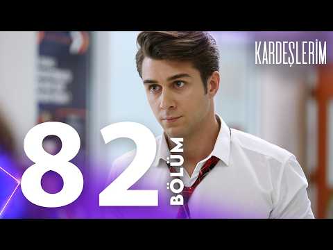 Kardeşlerim 82. Bölümü Yeniden İzliyoruz🎬