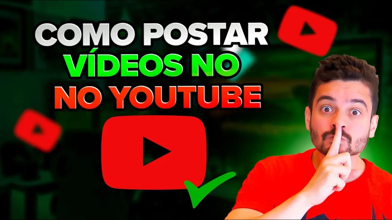Como Postar no YouTube da Forma Certa: Dicas para Bombar Seus Vídeos ...