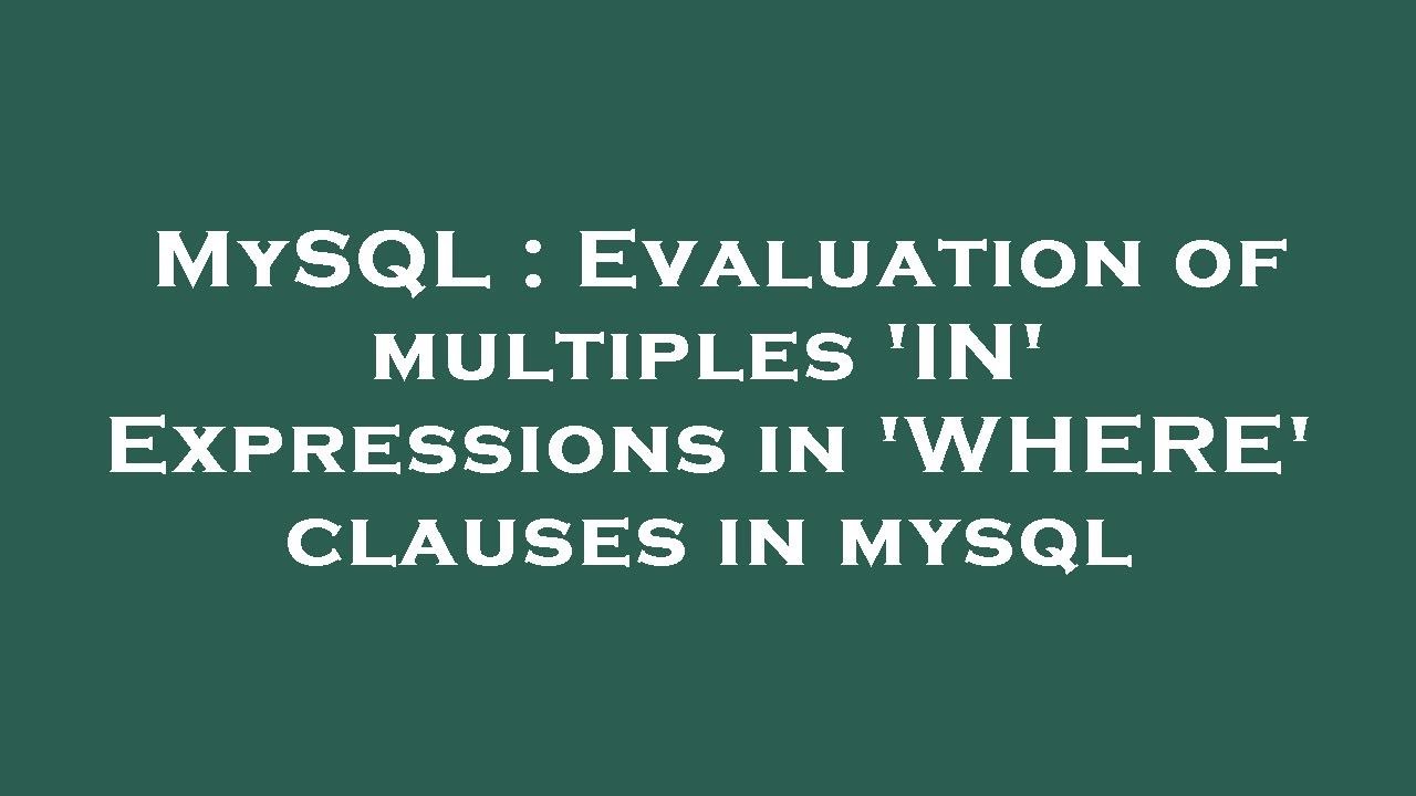 Mysql Evaluation Of Multiples In Expressions In Where Clauses In