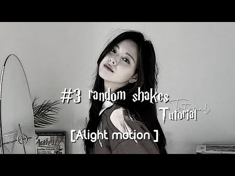 #3 random shakes tutorial || Alight Motion || Feat. Yuna - YouTube