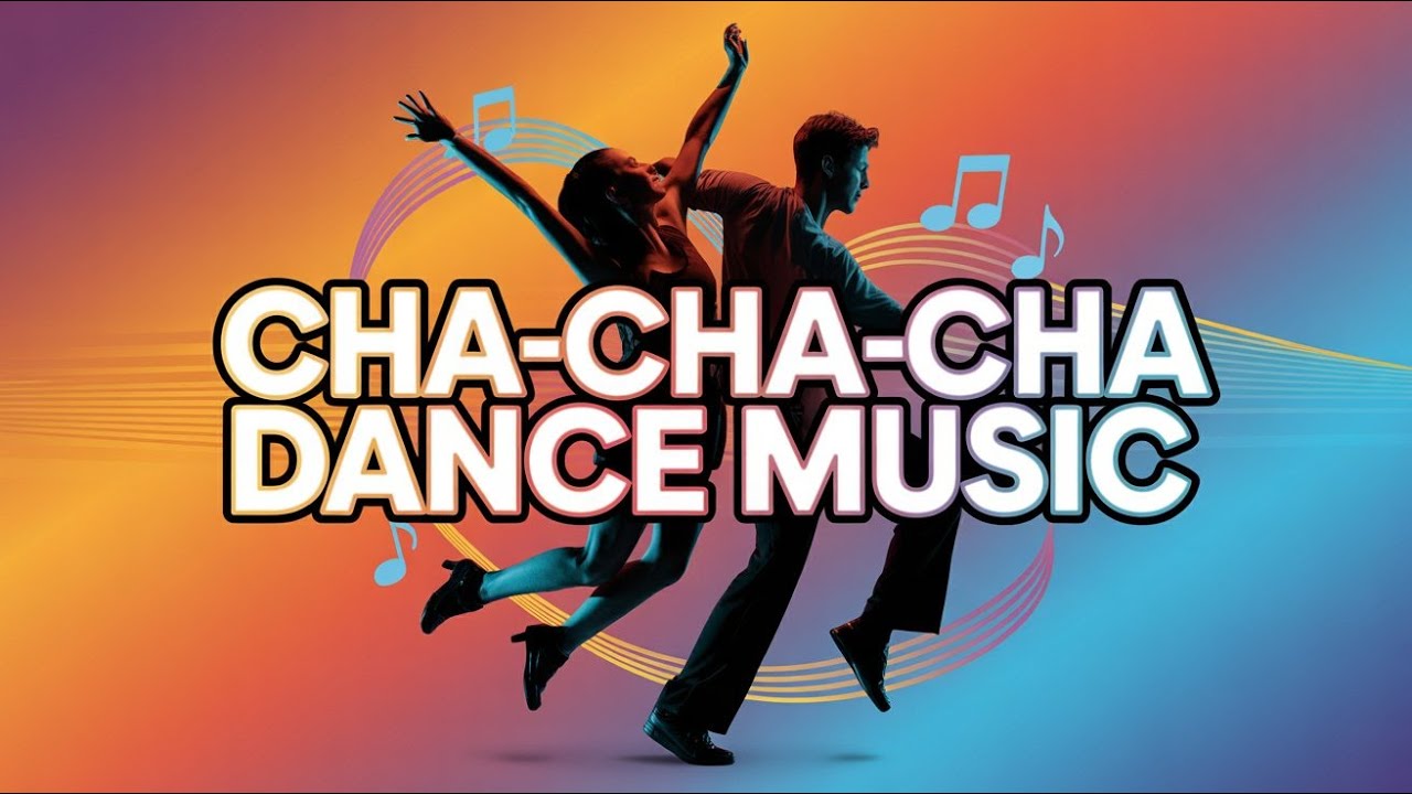 Top Cha-Cha-Cha Dance Music 2025 | Royalty-Free Latin Vibes 🎶 ...