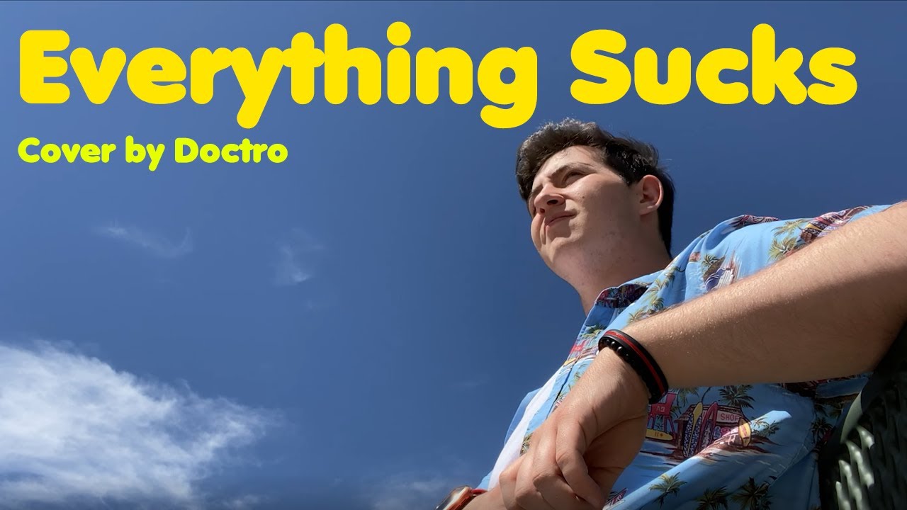 Everything Sucks - Vaultboy (Cover by Doctro) - YouTube