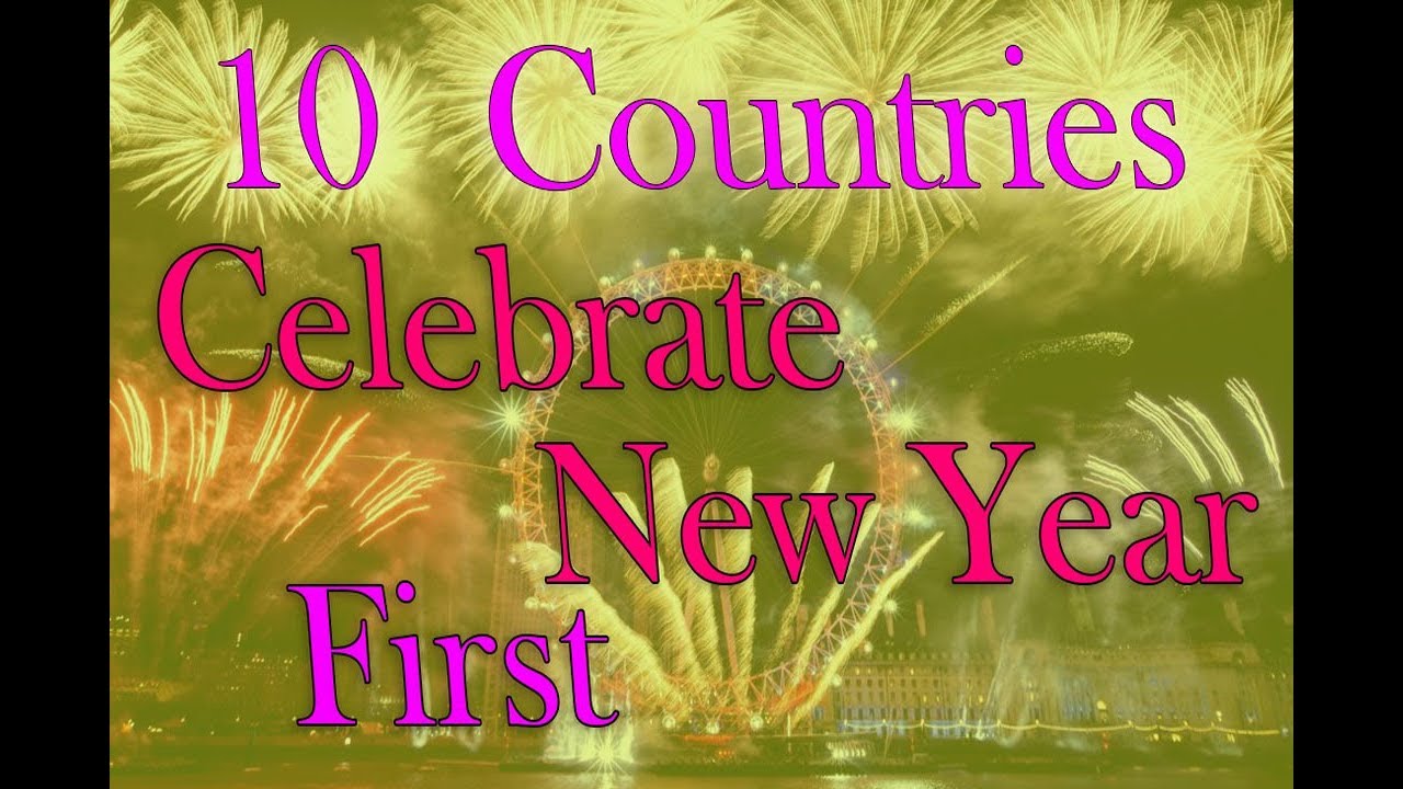 Fast Ten countries who will celebrate New year First | Near Year 2017 ...
