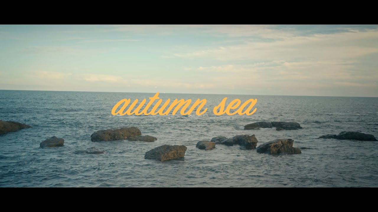 autumn sea〜秋の海〜【All taken With SIGMA fp CinemaDNG】 - YouTube