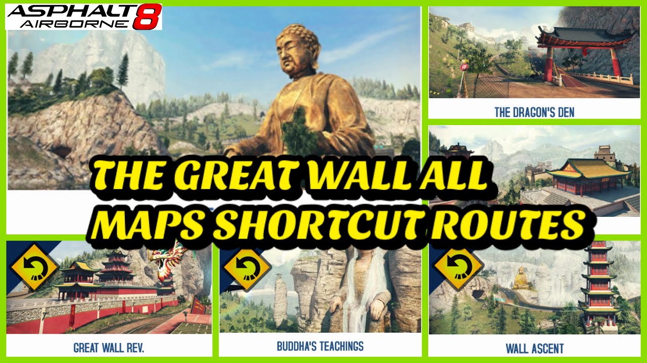 Asphalt 8, All The Great Wall Maps Shortcut Routes Specially For ...