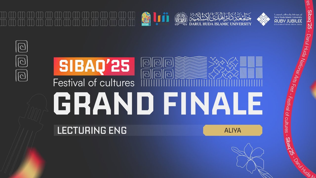 Lecturing English | Aliya | Sibaq'25 Grand Finale | Darul Huda Islamic University - YouTube