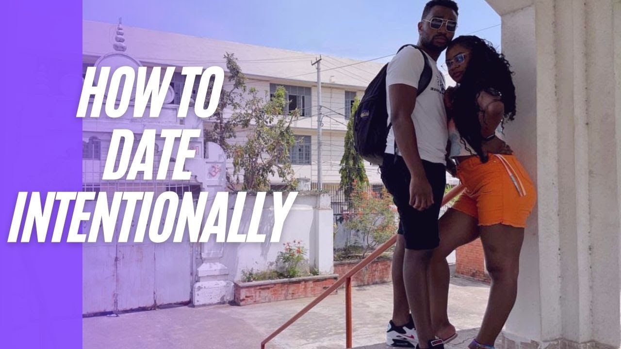 how to date intentionally - YouTube