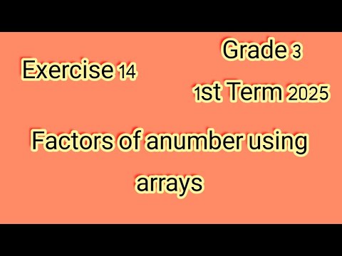 Factors of a number using arrays,حل تمارين Exercise 14 , ماث للصف ...